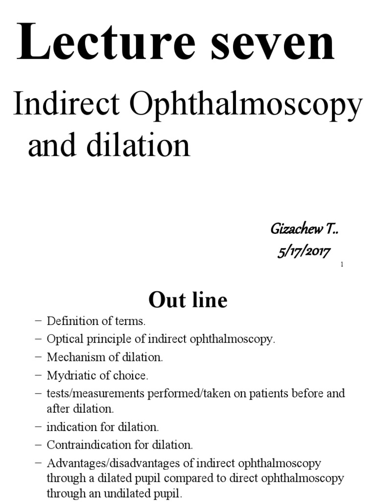Lecture VII Indirect Oph and Dilation | PDF | Vision | Human Eye