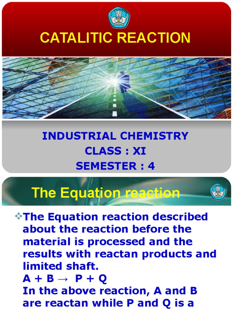 Catalitic Reaction: Industrial Chemistry Class: Xi Semester: 4 | PDF ...