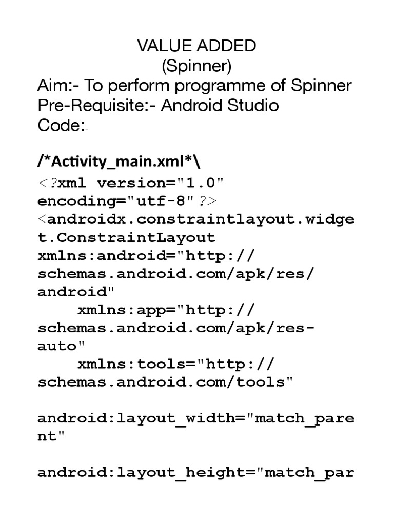 Value Added (Spinner) Aim:-To Perform Programme of Spinner Pre-Requisite: - Android Studio Code ...