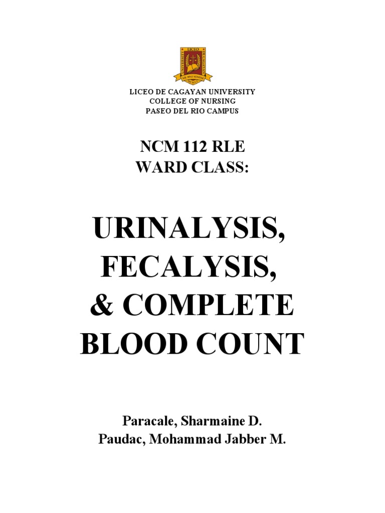 Urinalysis, Fecalysis, & Complete Blood Count: NCM 112 Rle Ward Class ...