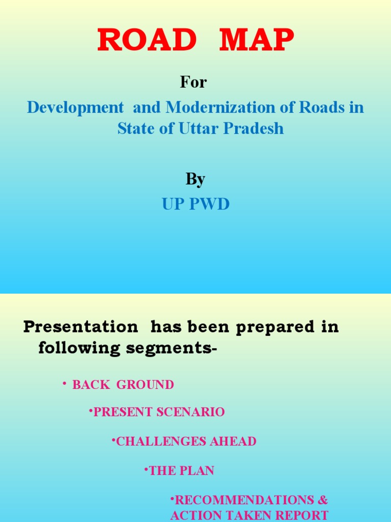 Road Map: Development and Modernization of Roads in State of Uttar ...