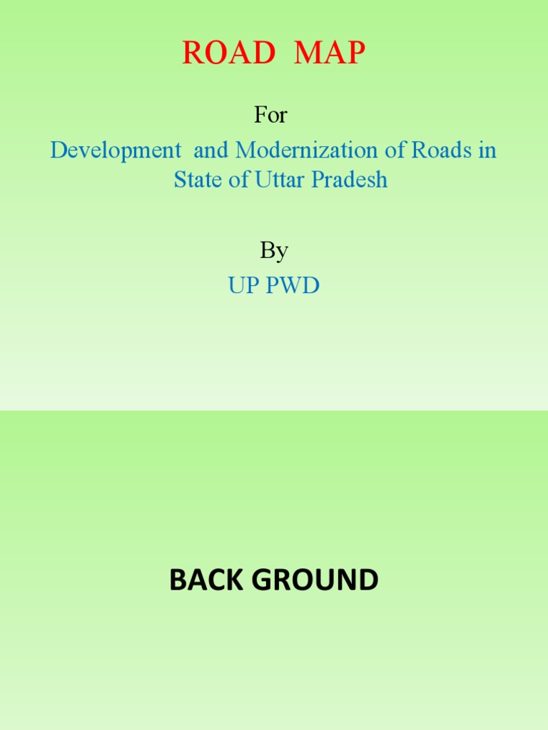 Road Map: Development and Modernization of Roads in State of Uttar ...