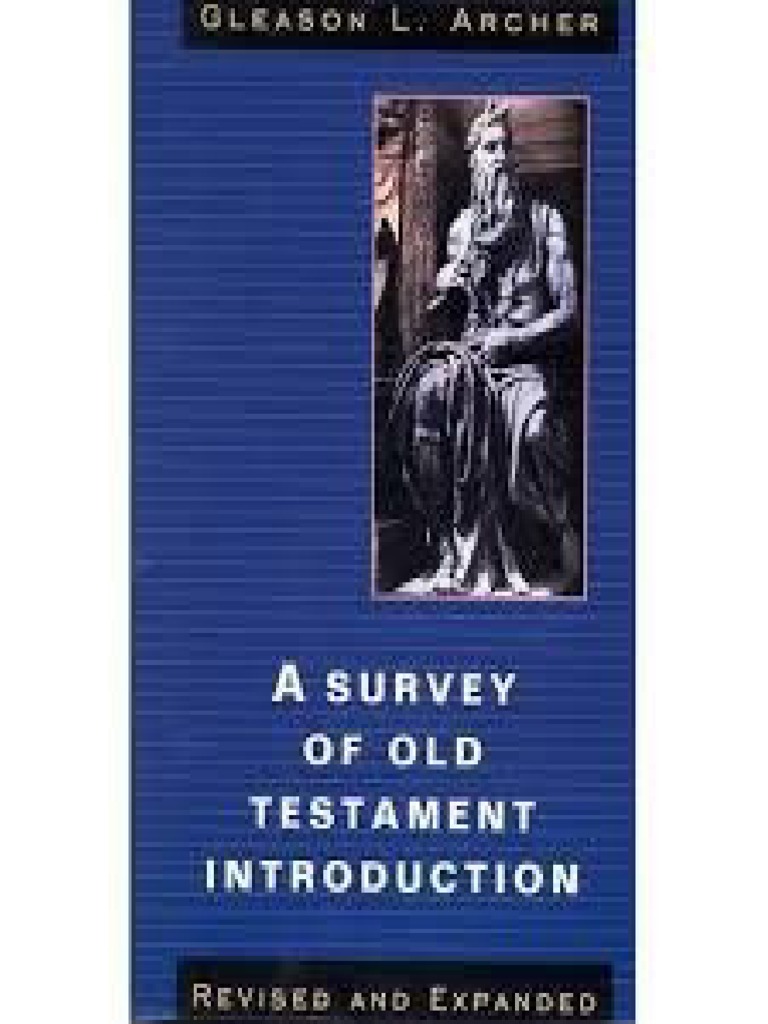 A Survey of Old Testament Introduction. Gleason Archer | PDF | Biblical ...