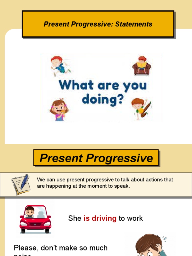 Present Progressive: Statements Present Progressive: Statements | PDF