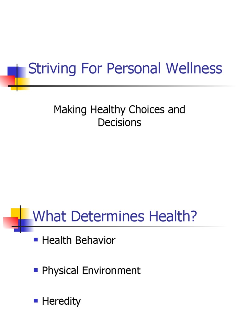 Striving For Personal Wellness: Making Healthy Choices and Decisions | PDF