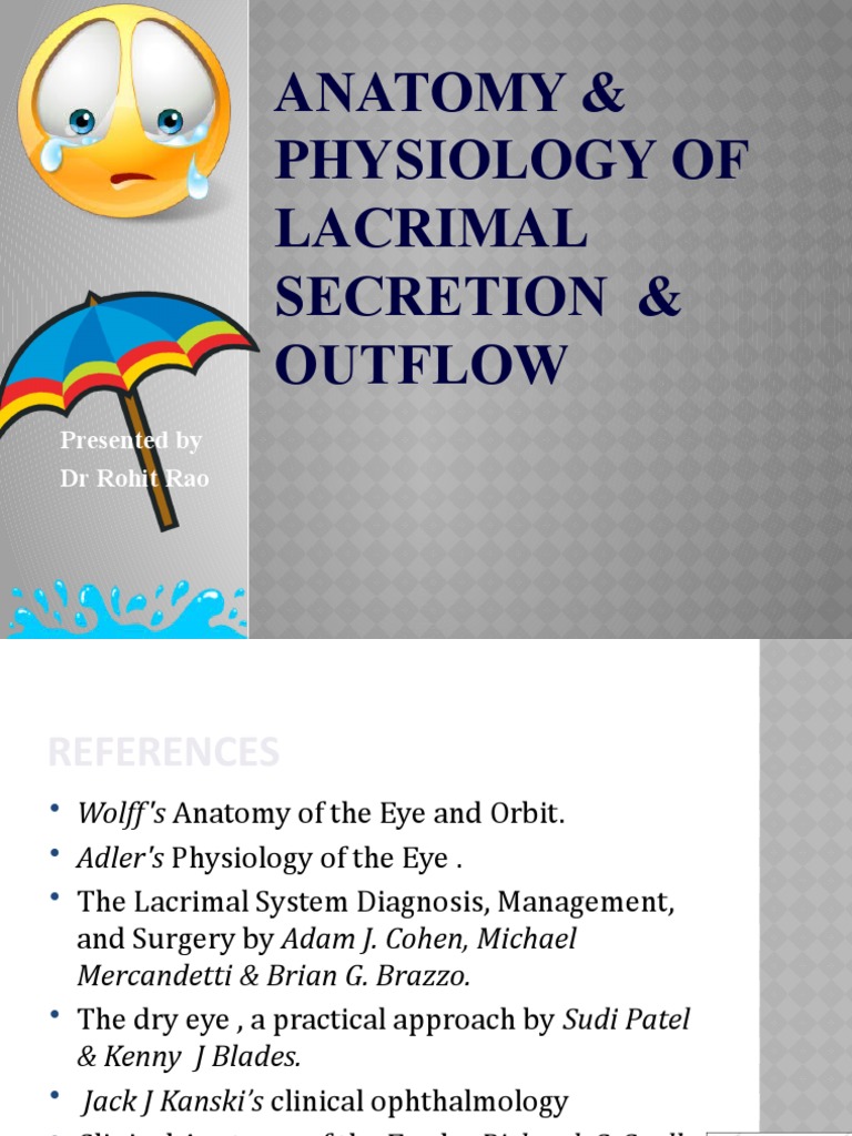 Anatomy & Physiology of Lacrimal Secretion & Outflow: Presented by DR ...