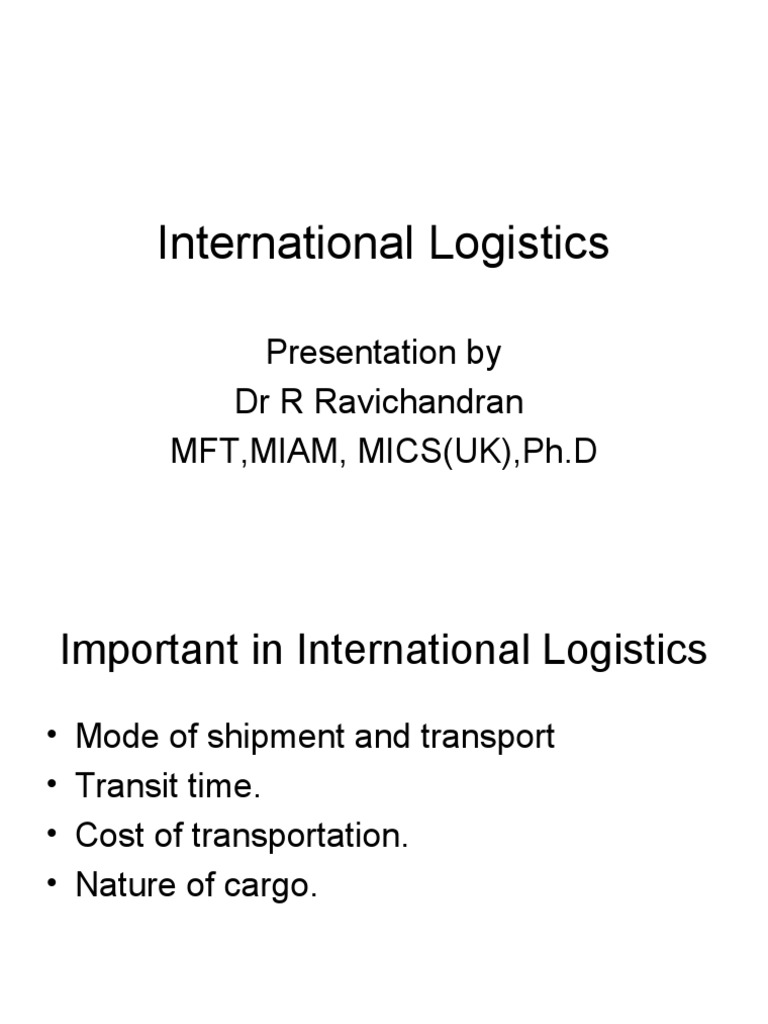 International Logistics: Presentation by DR R Ravichandran MFT, Miam ...