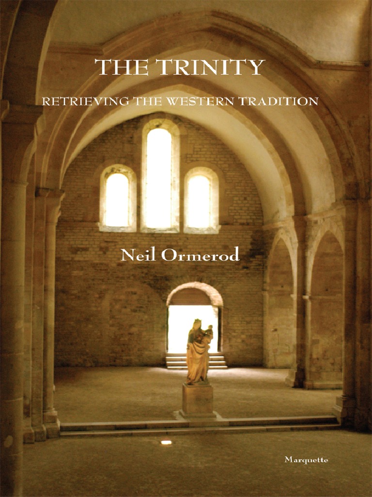 (Marquette Studies in Theology) Neil Ormerod-The Trinity - Retrieving ...