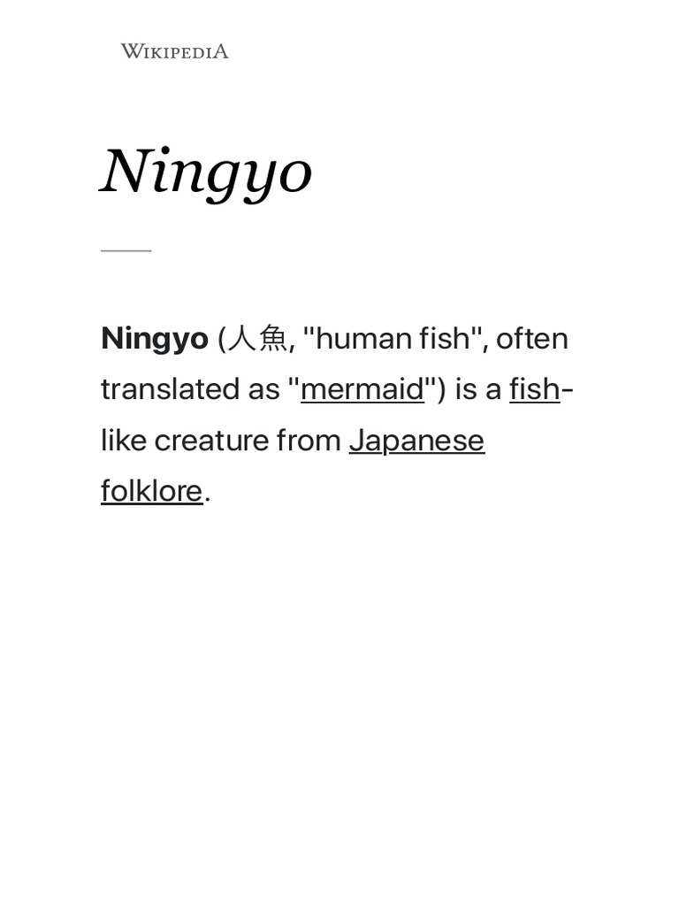 Ningyo: 人魚, "human fish", often translated as "mermaid") is a fish-like ...