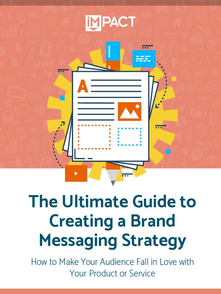 The Ultimate Guide To Creating A Brand Messaging Strategy | PDF | Brand ...
