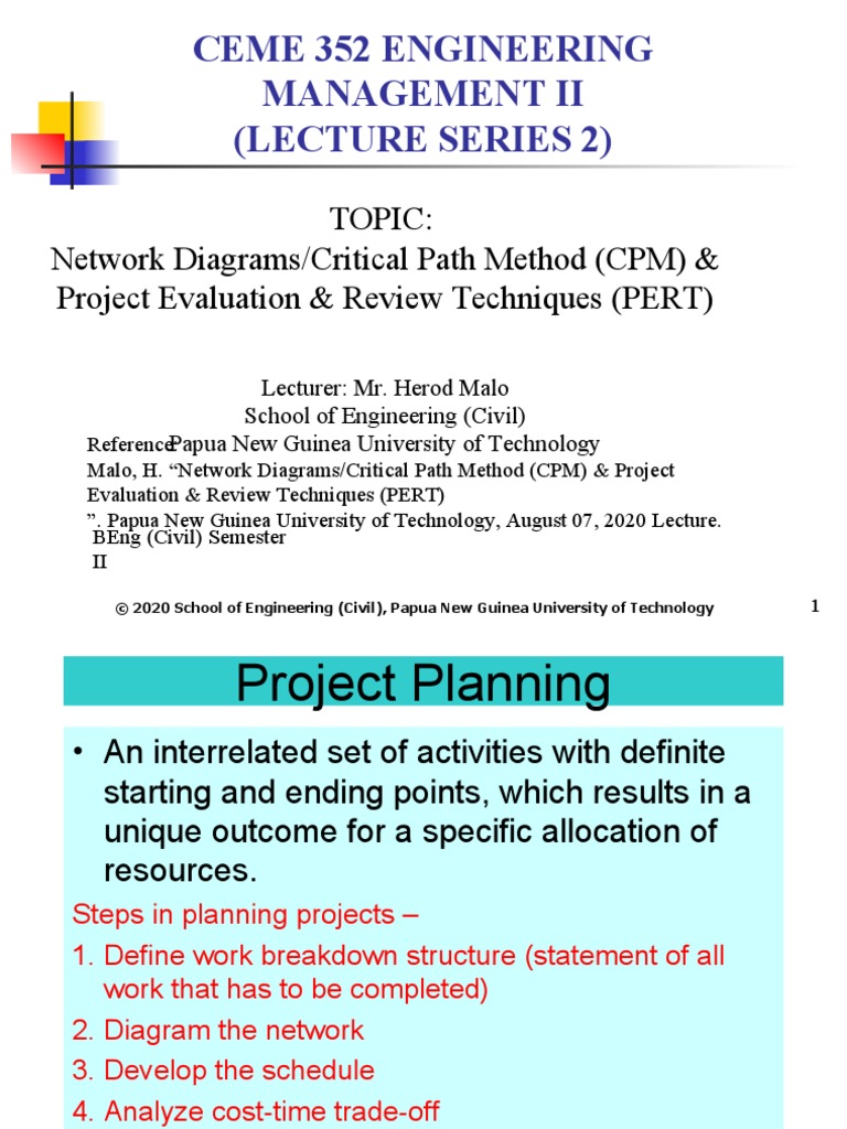 CE 352 Lecture 2a - Week 4 Network Diagrams-Critical Path Method (CPM) & Project Evaluation ...