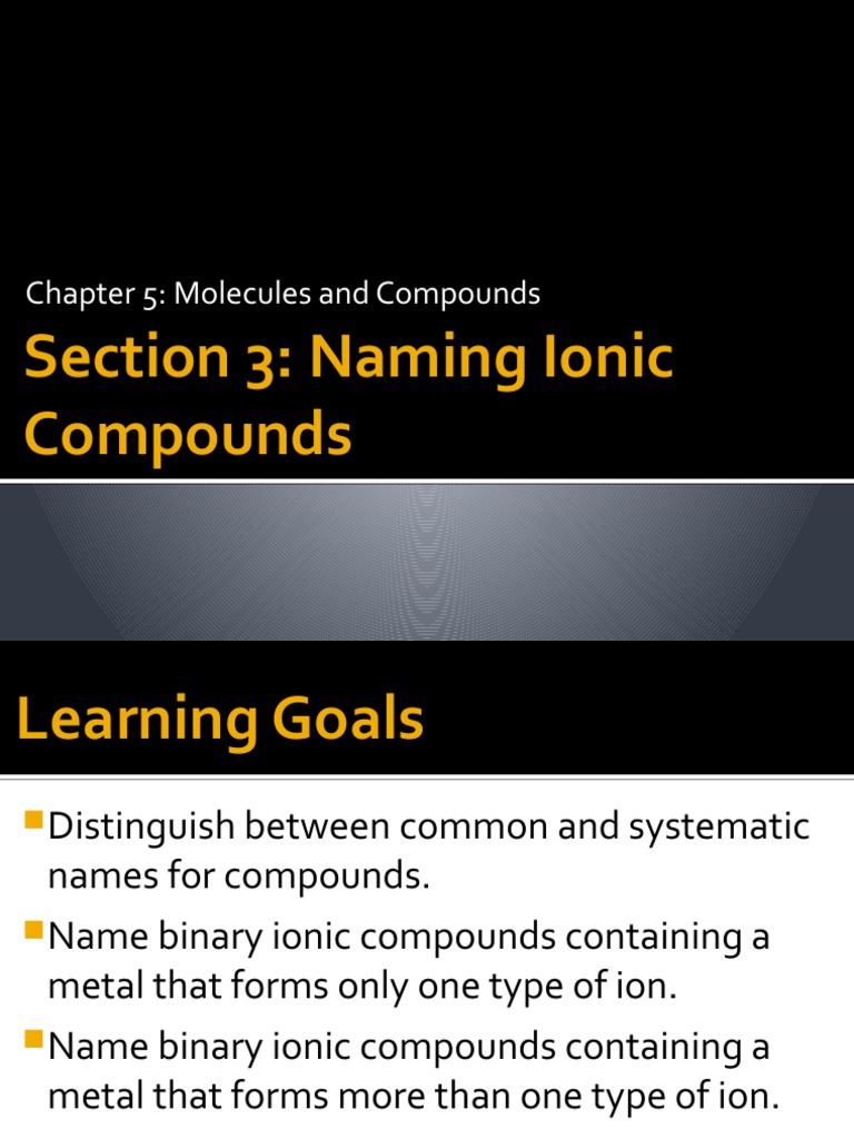 Section 3: Naming Ionic Compounds: Chapter 5: Molecules and Compounds ...
