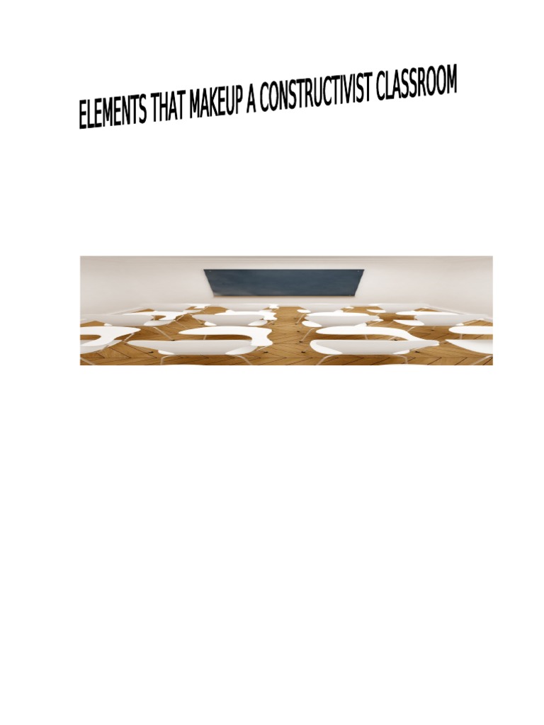 Constructivist Classroom Teacher Criteria | PDF | Constructivism ...