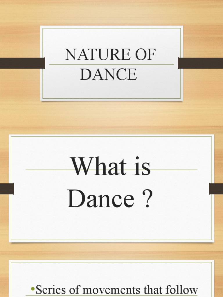 Nature of Dance - P.E 12 | PDF | Dances | Physical Exercise