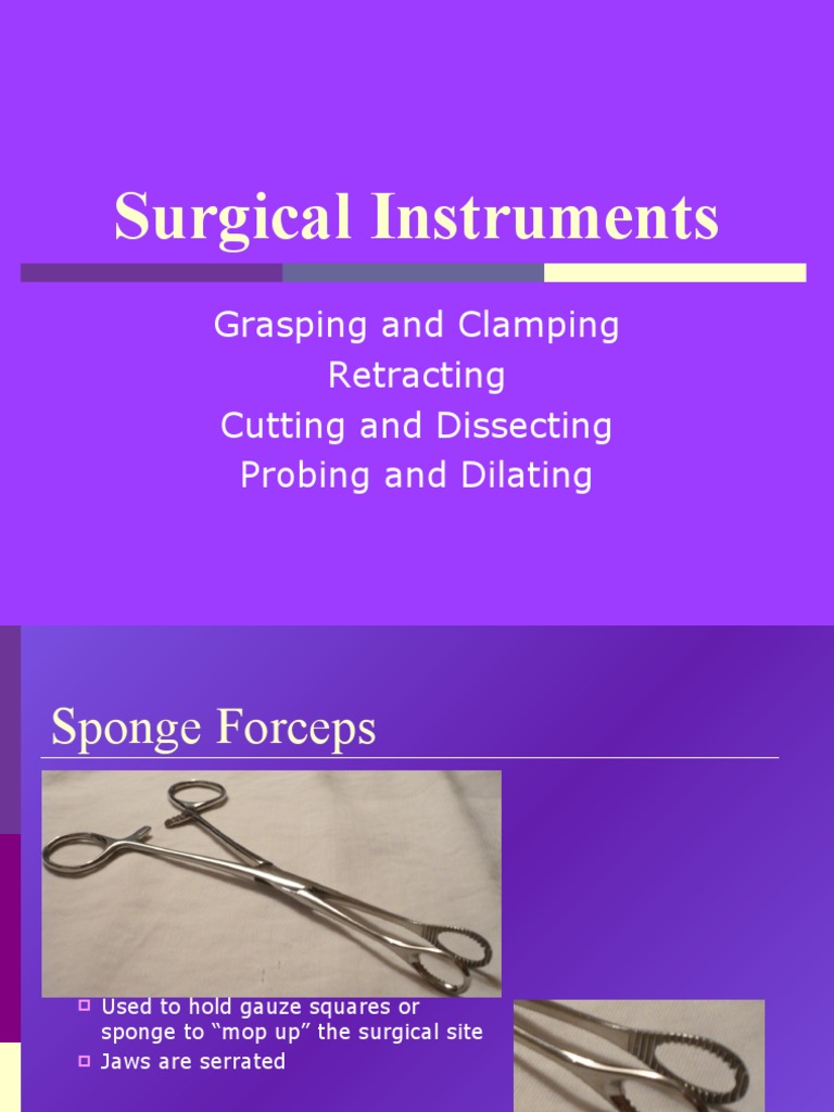 Surgical Instruments: Grasping and Clamping Retracting Cutting and ...