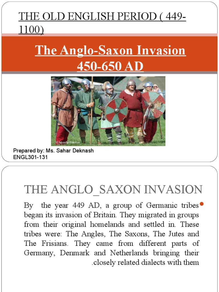 The Anglo-Saxon Invasion 450-650 AD: The Old English Period (449-1100 ...