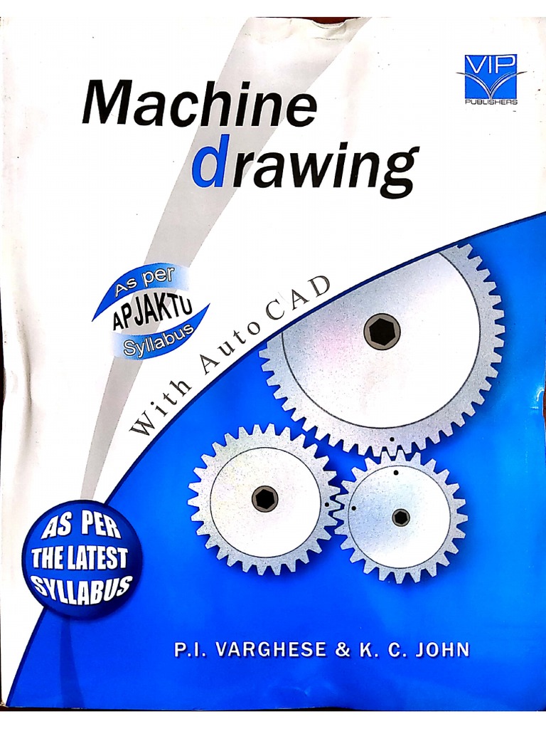 Machine Drawing, P.I. Varghese & K.C. John | PDF