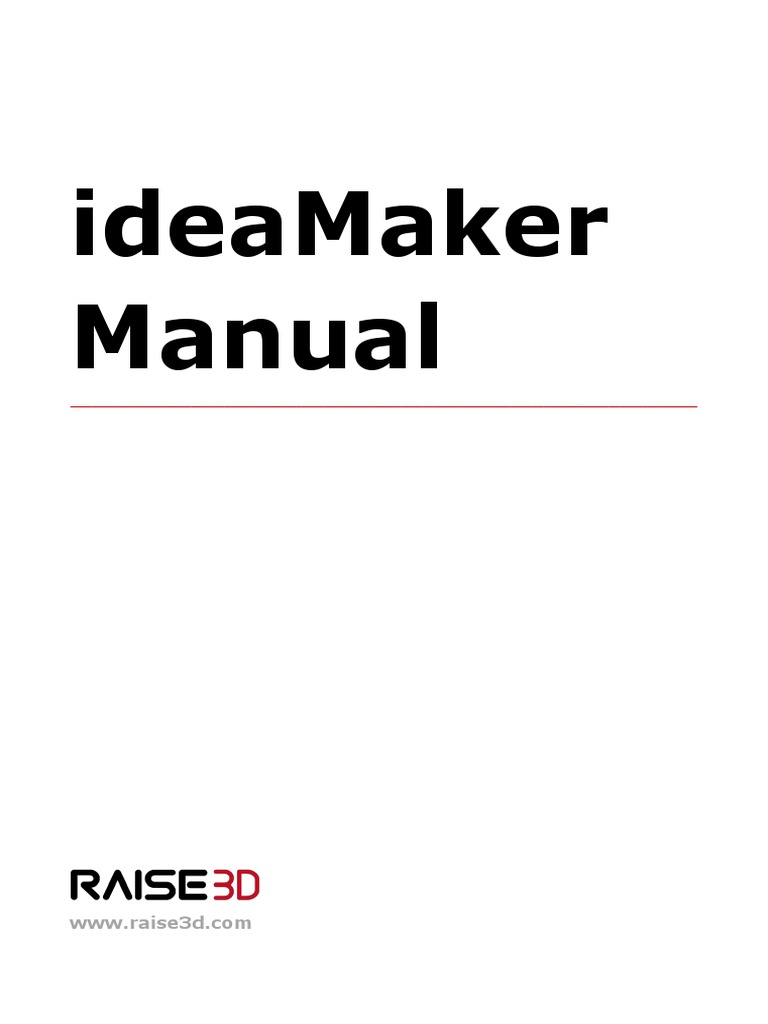 Ideamaker Manual | PDF | Extrusion | Printer (Computing)
