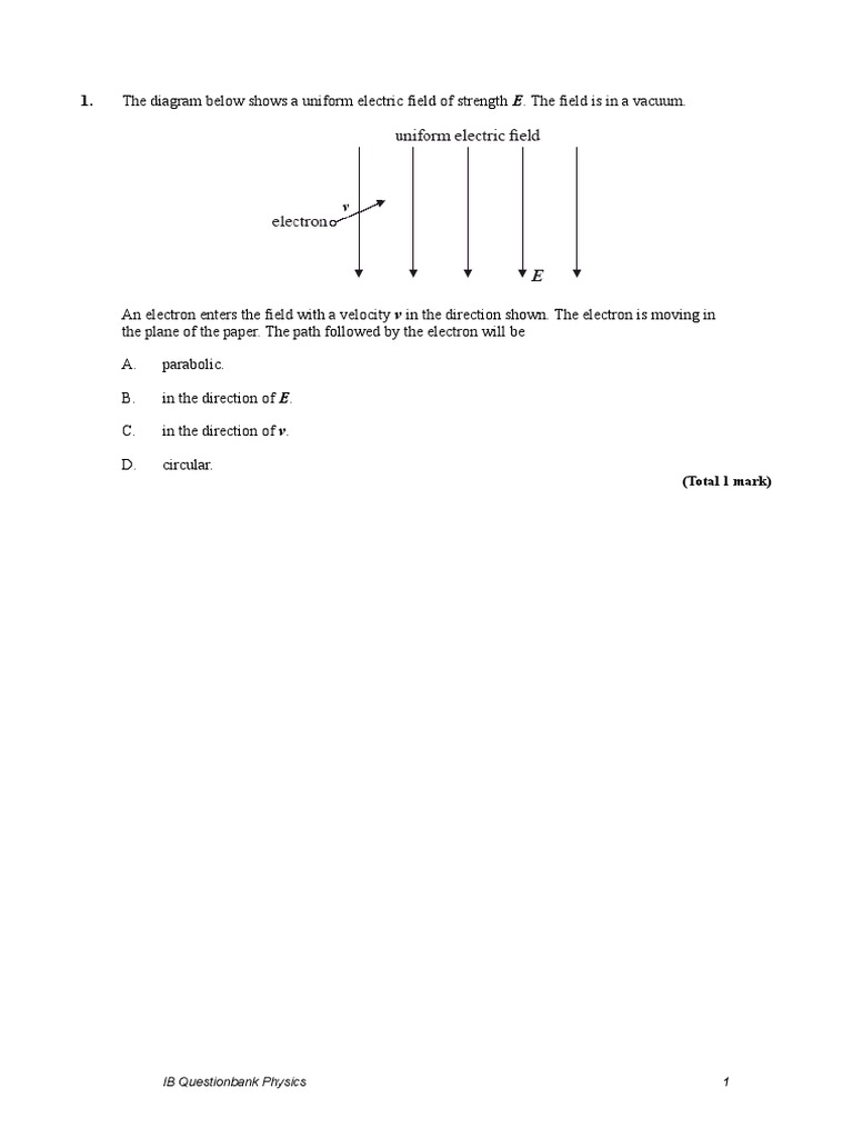 (Total 1 Mark) : IB Questionbank Physics 1 | PDF | Electric Field ...
