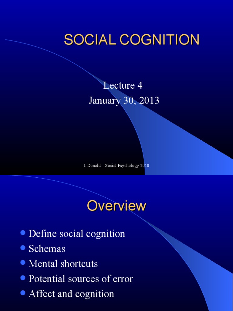 Lecture 4 Social Cognition | PDF | Schema (Psychology) | Social Psychology