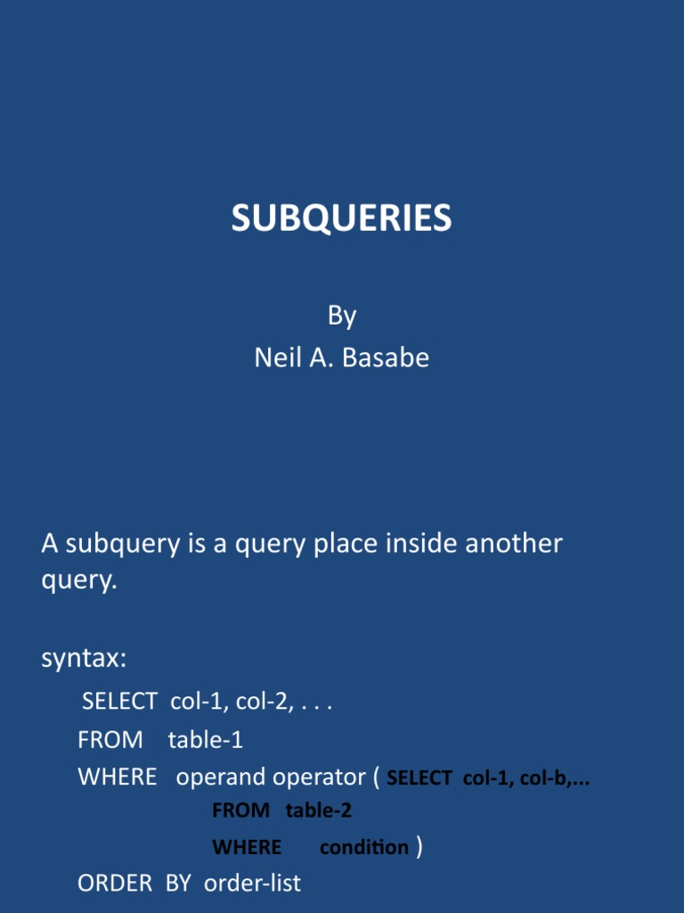 Subqueries: by Neil A. Basabe | PDF | Computer Programming | Data Management
