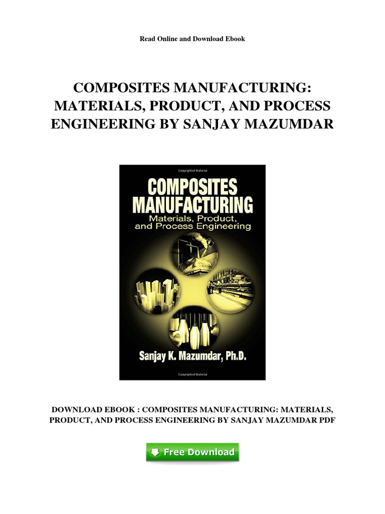 Composites Manufacturing: Materials, Product, and Process Engineering ...