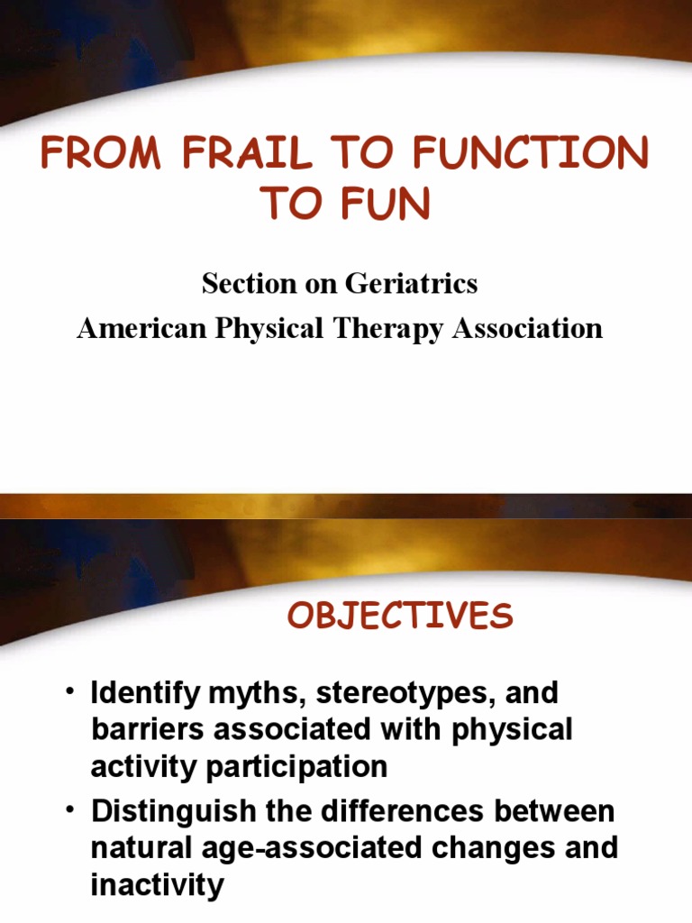 From Frail To Function To Fun: Section On Geriatrics American Physical ...