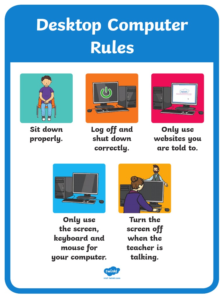 Desktop Computer Rules: Sit Down Properly. Log Off and Shut Down ...