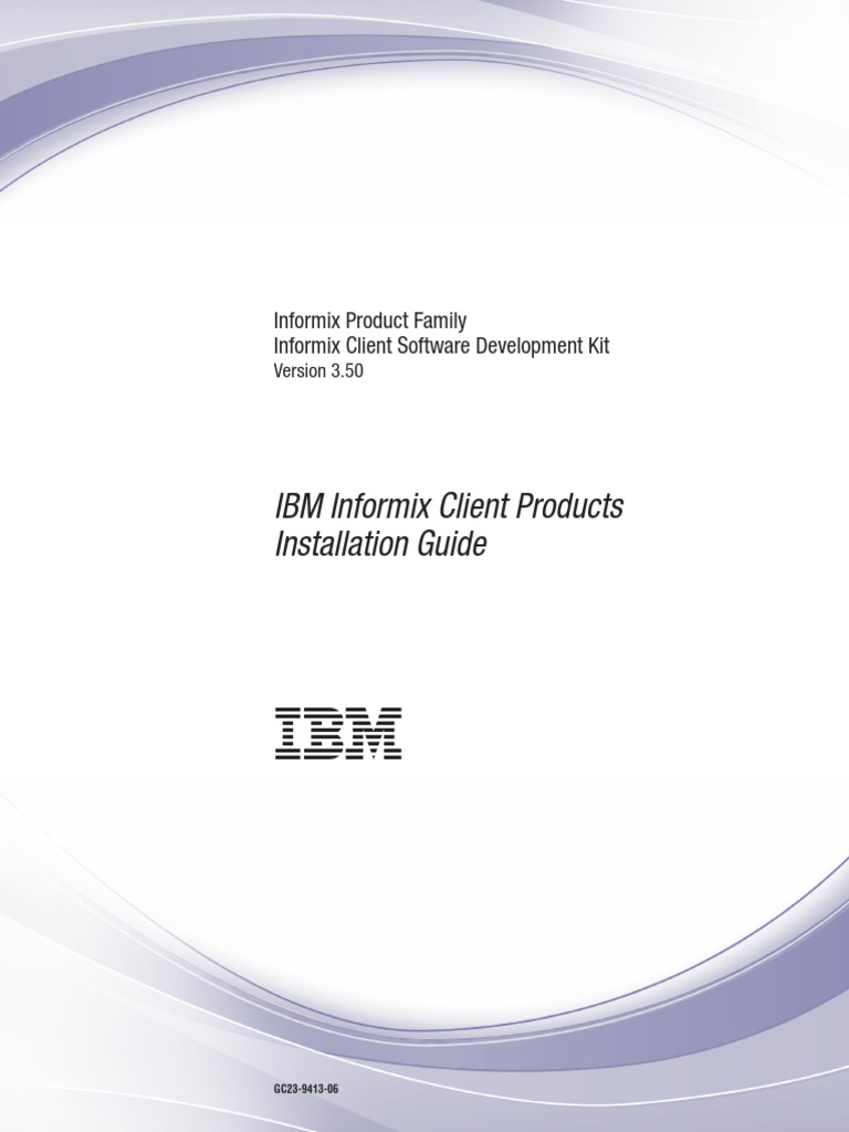 IBM Informix Client Products Installation Guide: Informix Product Family Informix Client ...