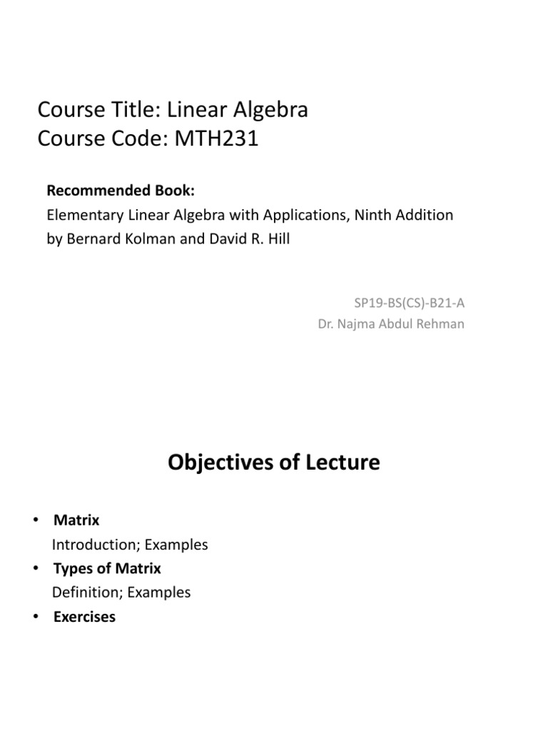 Course Title: Linear Algebra Course Code: MTH231: Recommended Book ...