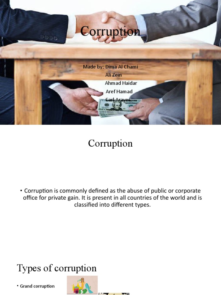Corruption: Made By: Dima Al Chami Ali Zein Ahmad Haidar Aref Hamad ...
