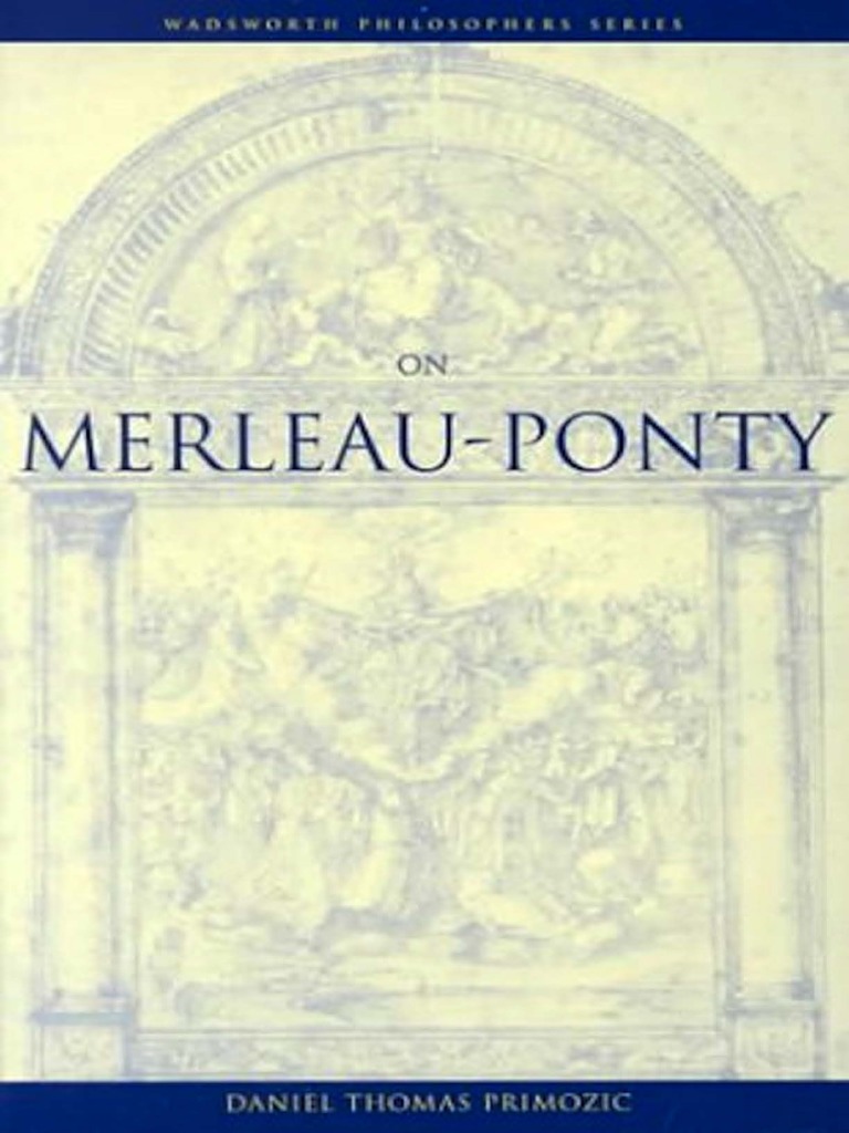 (Wadsworth Philosophers Series) Daniel T. Primozic - On Merleau-Ponty ...