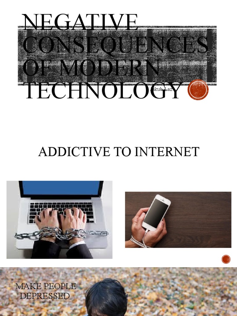 Negative Consequences of Modern Technology | PDF