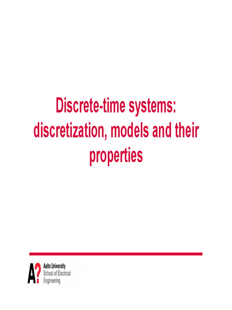 Discrete-Time Systems: Discretization, Models and Their Properties ...