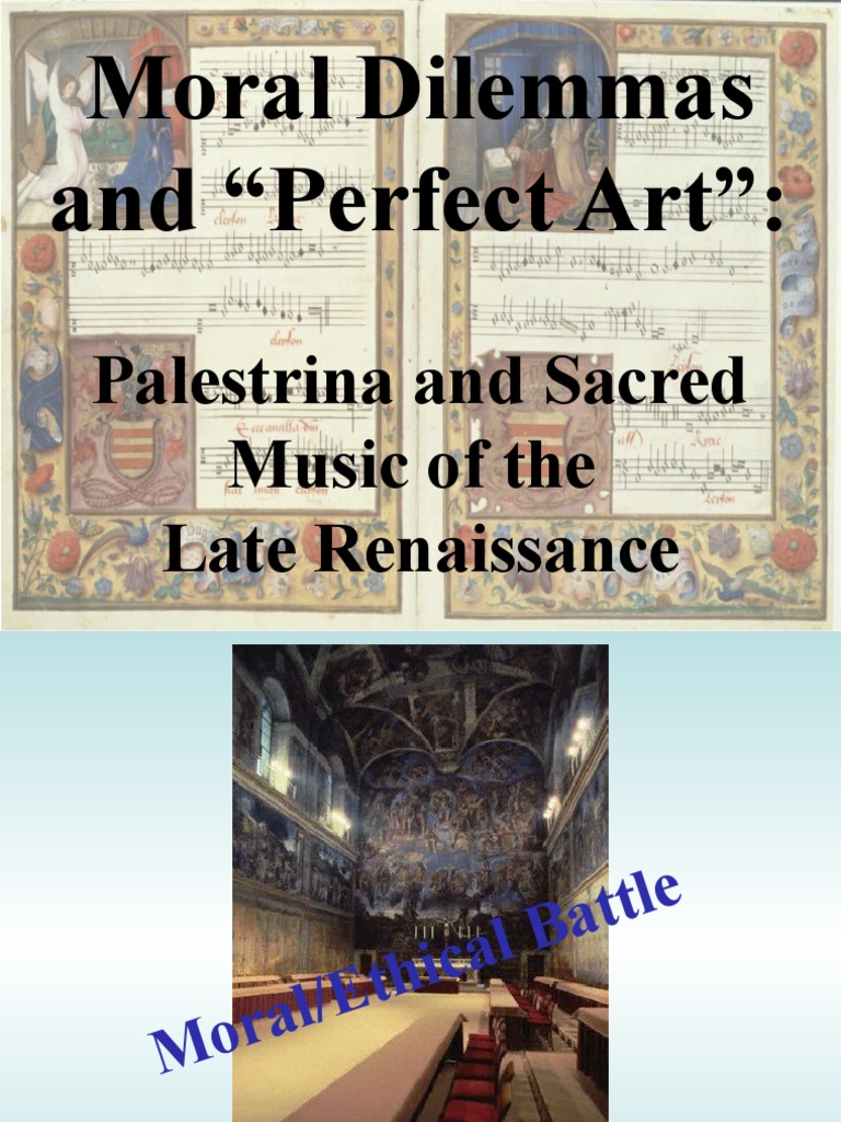 Moral Dilemmas and "Perfect Art":: Palestrina and Sacred Music of The ...