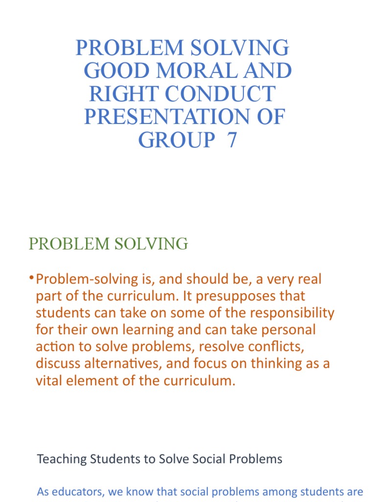 Problem Solving Good Moral and Right Conduct Presentation of Group 7 ...