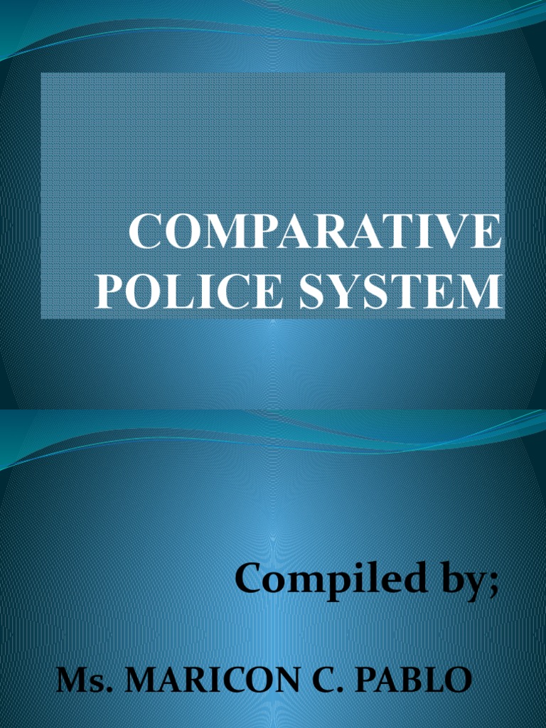 COMPARATIVE POLICE SYSTEM - PPT by Rodel | PDF | Inspector | Crime ...