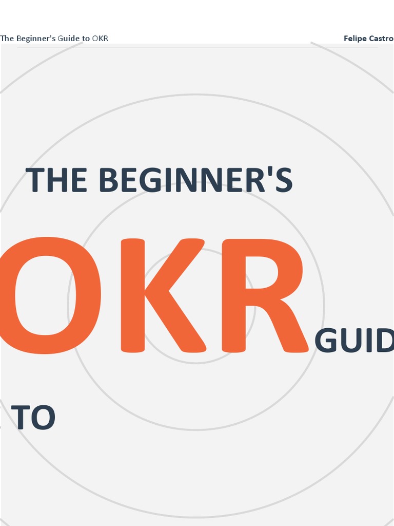 Beginner's OKR Guide for Success | PDF | Goal | Goal Setting