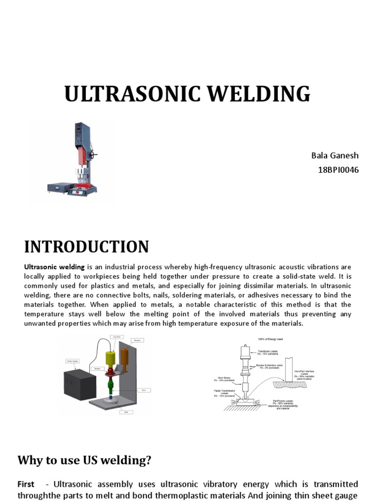 Ultrasonic Welding: Bala Ganesh 18BPI0046 | PDF | Welding | Construction