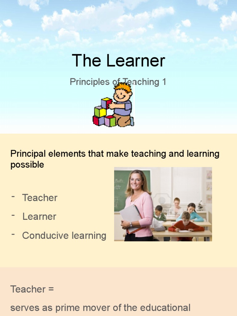 The Learner: Principles of Teaching 1 | PDF | Reason | Attitude ...