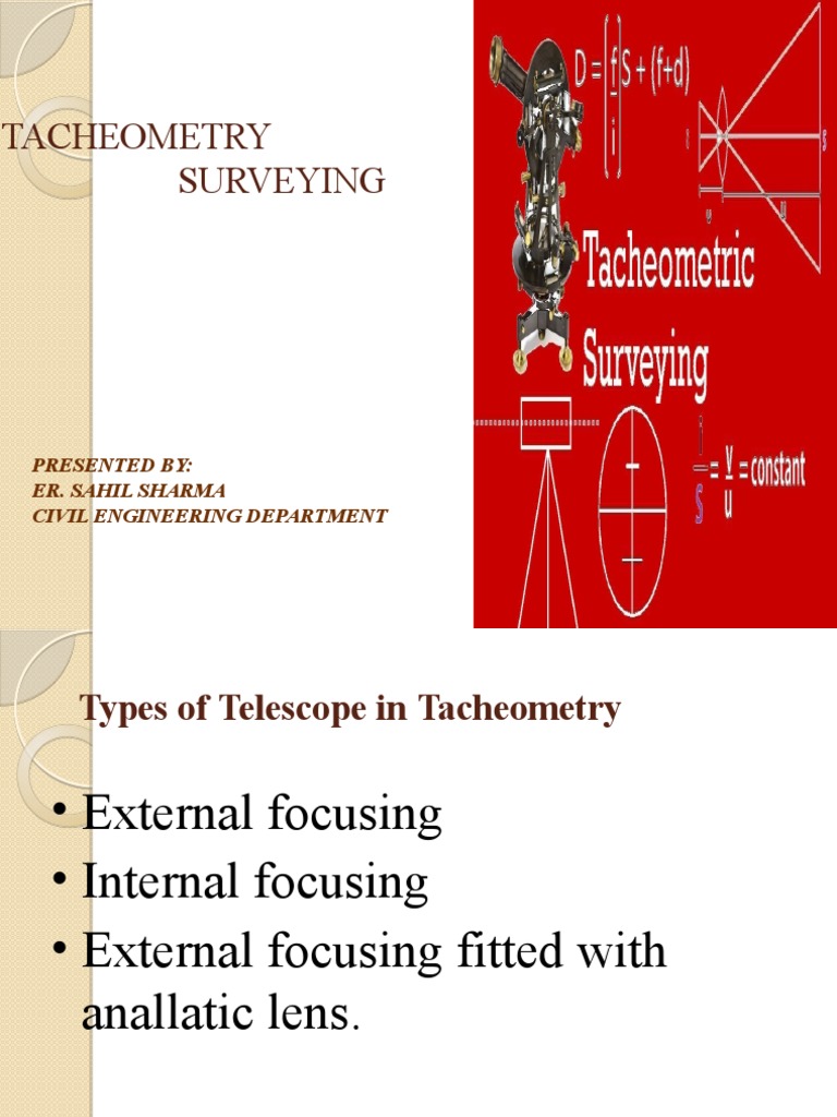 Tacheometry Surveying: Presented By: Er. Sahil Sharma Civil Engineering ...