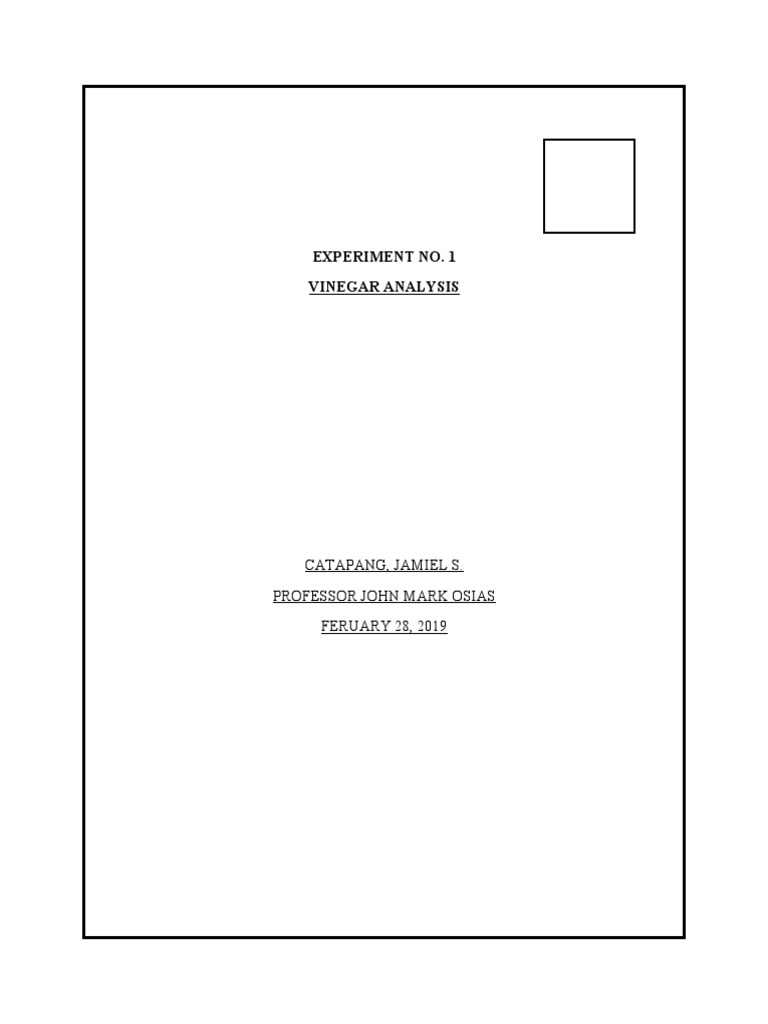 Experiment No. 1 Vinegar Analysis: Catapang, Jamiel S. Professor John Mark Osias FERUARY 28 ...