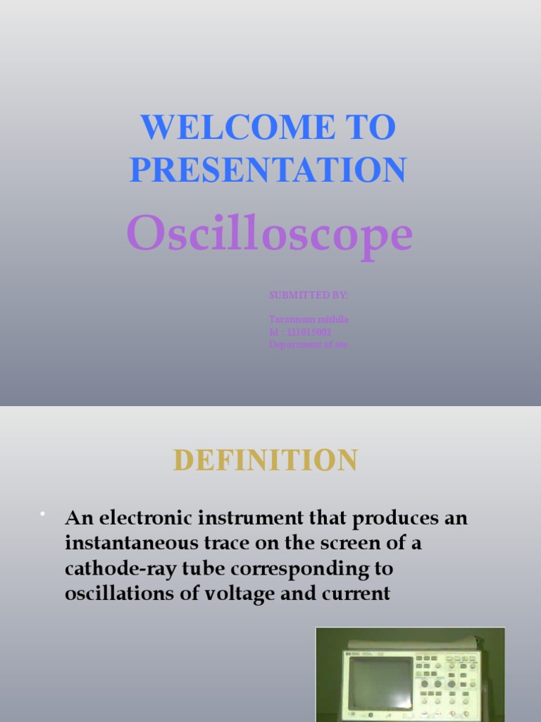 Welcome To Presentation: Oscilloscope | PDF | Equipment | Electrical ...