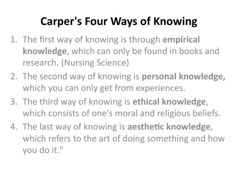 Carper's Four Ways of Knowing: Knowledge, Which Can Only Be Found in ...