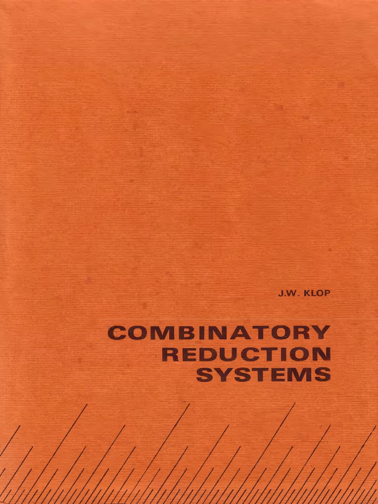 Combinatory Reduction Systems Phd Thesis By Jan Willem Klop Pdf Pdf Mathematical Logic