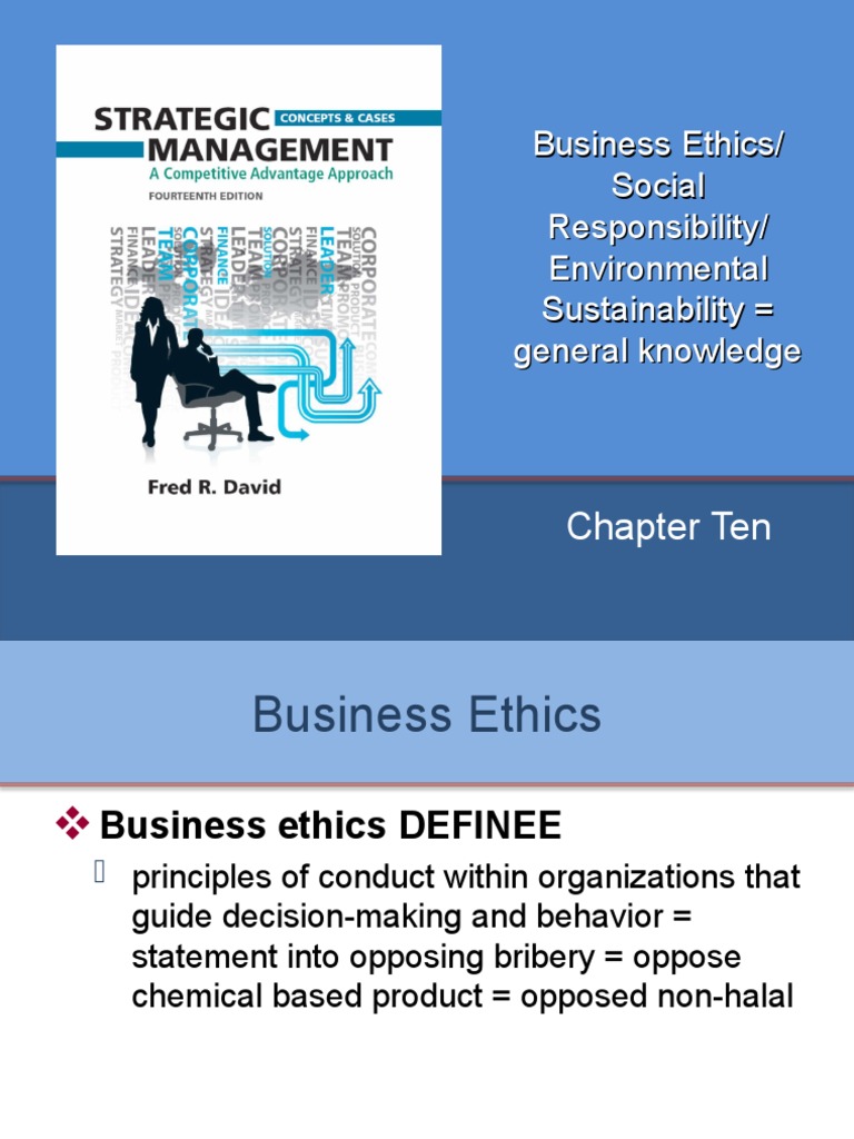 CHAPTER 10 Business Ethics, Social Responsibility, Environmental ...