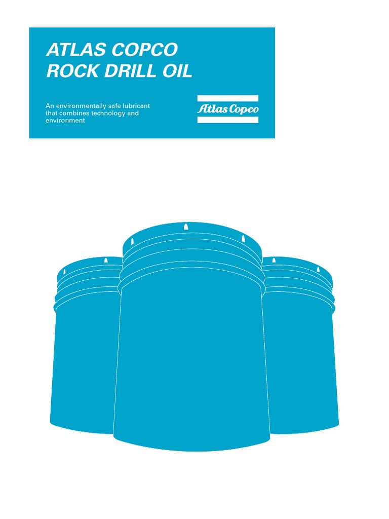 Atlas Copco Rock Drill Oil: An Environmentally Safe Lubricant That ...