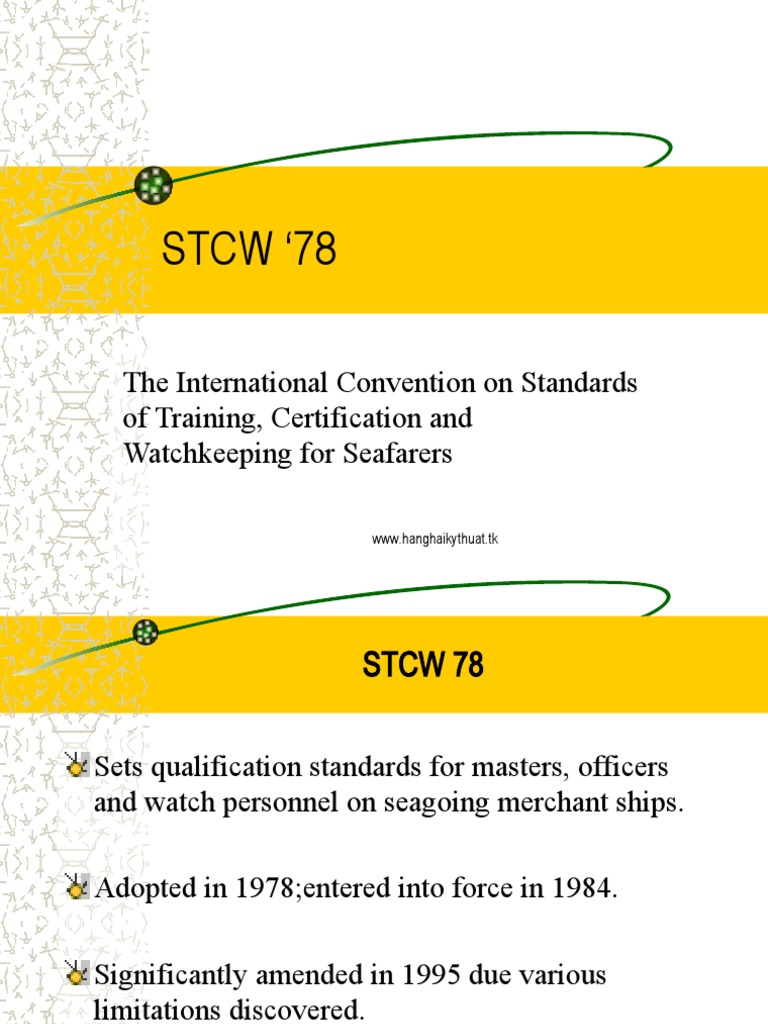 The Evolution of the STCW Convention: A Summary of Key Amendments from 1978 to 1995 to Enhance ...