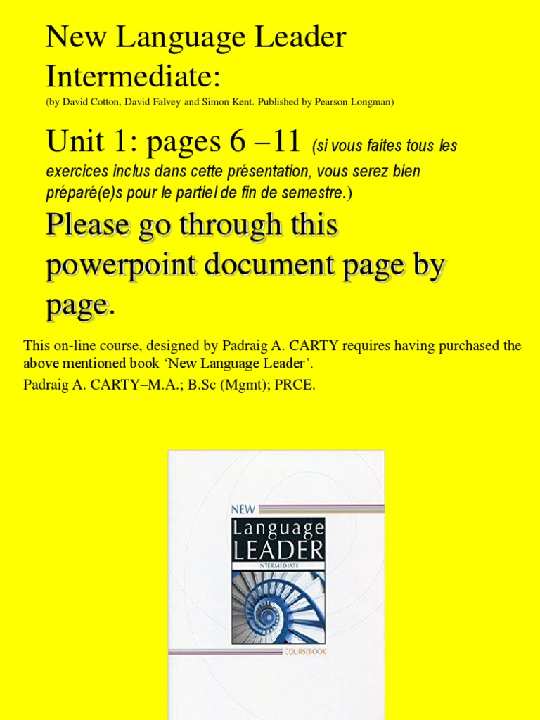 New Language Leader Intermediate: Unit 1: Pages 6 - 11 Please Go ...