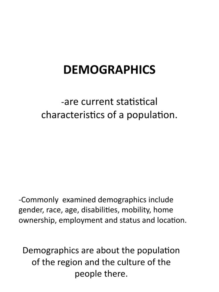 Demographics: Are Current Statistical Characteristics of A Population ...
